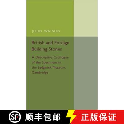 预订 British and Foreign Building Stones: A Descriptive Catalogue of the Specimens in the Sedgwick Mu... [9781107505780]