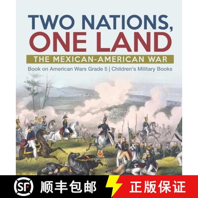 【3-4周达】精装 Two Nations, One Land : The Mexican-American War | Book on American Wars Grade 5 | Ch... [9781541984813]