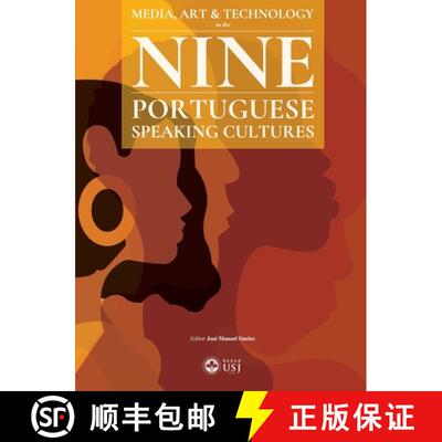 【3-4周达】Media, Art & Technology in the Nine Portuguese-Speaking Cultures [9789998113862]