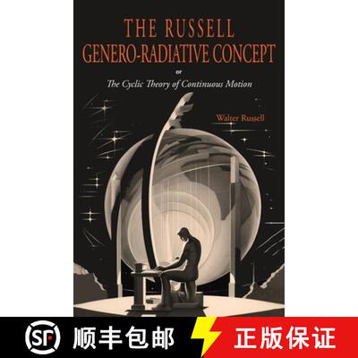 【3-4周达】The Russell Genero-Radiative Concept or, The Cyclic Theory of Continuous Motion [9781684228287]