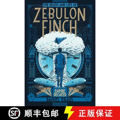 【3-4周达】The Death and Life of Zebulon Finch, Volume Two, 2: Empire Decayed [9781481411424]
