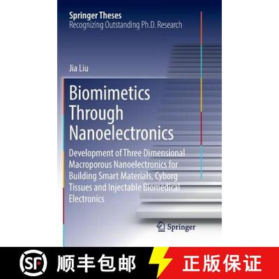 【3-4周达】Biomimetics Through Nanoelectronics: Development of Three Dimensional Macroporous Nanoelec... [9783319886312]