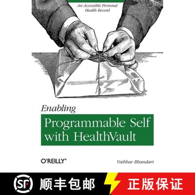 【3-4周达】Enabling Programmable Self with Healthvault: An Accessible Personal Health Record [9781449316563]