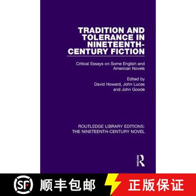 【3-4周达】精装 Tradition and Tolerance in Nineteenth Century Fiction: Critical Essays on Some Englis... [9781138675452]