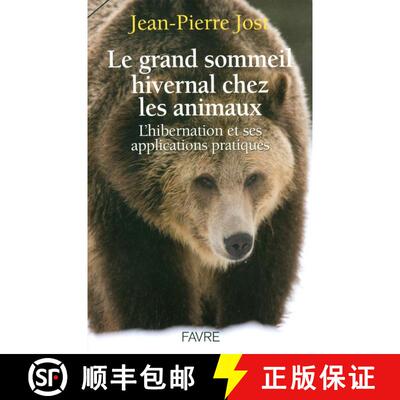 预订 Le Grand Sommeil Hivernal chez les Animaux: L'Hibernation et ses Applications Pratiques [The Big... [9782828913946]