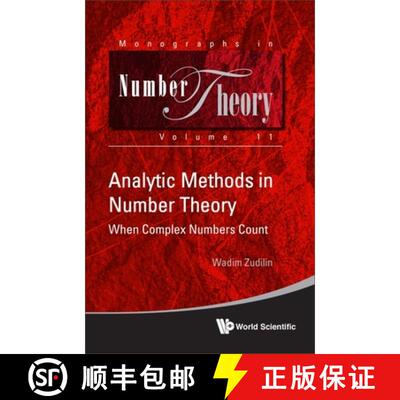 预订 精装 ANALYTIC METHODS IN NUMBER THEORY: WHEN COMPLEX NUMBERS COUNT [9789811279317]