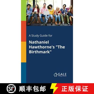 【3-4周达】A Study Guide for Nathaniel Hawthorne's The Birthmark [9781375397551]