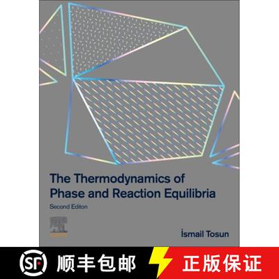【3-4周达】精装 The Thermodynamics of Phase and Reaction Equilibria [9780128205303]