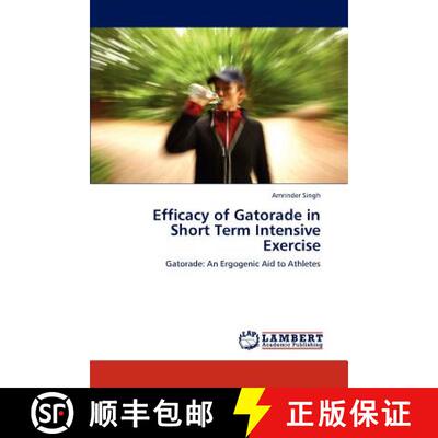 预订 Efficacy of Gatorade in Short Term Intensive Exercise [9783845470115]