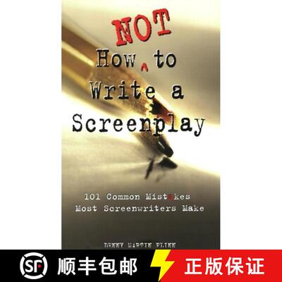 【3-4周达】How Not to Write a Screenplay: 101 Common Mistakes Most Screenwriters Make [9781580650151]
