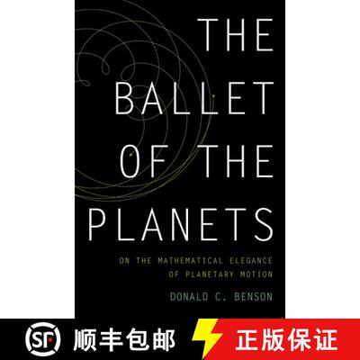 【3-4周达】精装 The Ballet of the Planets: A Mathematician's Musings on the Elegance of Planetary Motion [9780199891009]