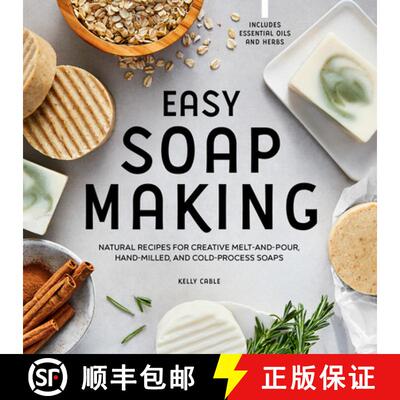 【3-4周达】Easy Soap Making: Natural Recipes for Creative Melt-And-Pour, Hand-Milled, and Cold-Proces... [9781648769689]