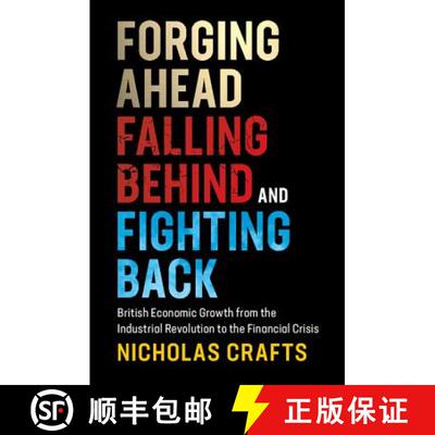 【3-4周达】精装 Forging Ahead, Falling Behind and Fighting Back: British Economic Growth from the Ind... [9781108424400]