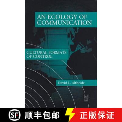 【3-4周达】Ecology of Communication: Cultural Formats of Control [9780202305332]