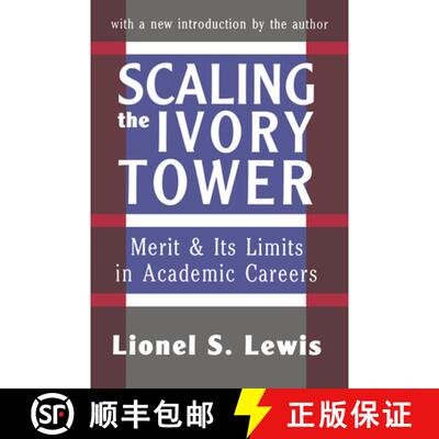 【3-4周达】Scaling the Ivory Tower: Merit and Its Limits in Academic Careers [9781138532229]