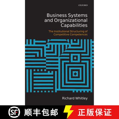 【3-4周达】Business Systems and Organizational Capabilities: The Institutional Structuring of Competi... [9780199205172]