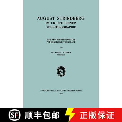 【3-4周达】August Strindberg Im Lichte Seiner Selbstbiographie: Eine Psychopathologische Persoenlichk... [9783662426463]