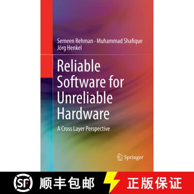 【3-4周达】Reliable Software for Unreliable Hardware : A Cross Layer Perspective (Softcover reprint o... [9783319798387]