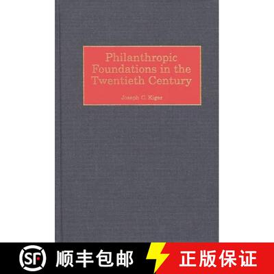 【3-4周达】精装 Philanthropic Foundations in the Twentieth Century [9780313312236]