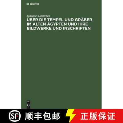【3-4周达】UEber die Tempel und Graber im alten AEgypten und ihre Bildwerke und Inschriften : Vorlesu... [9783111304137]