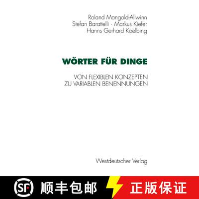 【3-4周达】Wörter für Dinge : Von flexiblen Konzepten zu variablen Benennungen [9783531125688]