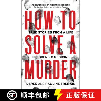 【3-4周达】How to Solve a Murder: True Stories from a Life in Forensic Medicine [9780008404888]