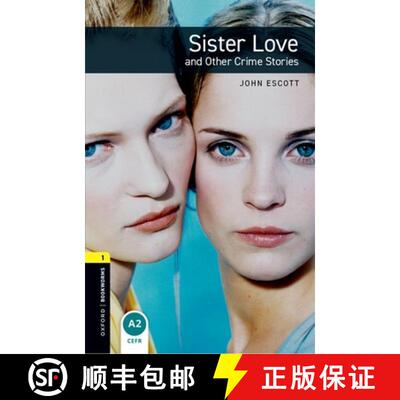 Oxford Bookworms Library: Level 1:: Sister Love and Other Crime Stories: - Oxford Bookworms Library: ... [9780194789219]