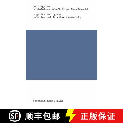 【3-4周达】Arbeiter und Arbeitswissenschaft: Zur Entstehung der „Wissenschaftlichen Betriebsführung“ [9783531116679]