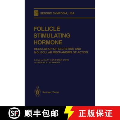 【3-4周达】Follicle Stimulating Hormone : Regulation of Secretion and Molecular Mechanisms of Action [9781468471052]