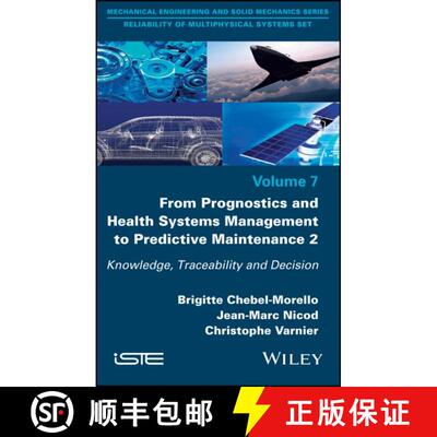 【3-4周达】精装 From Prognosis And Health Systems Management To Predictive Maintenance 2: Knowledge, ... [9781848219380]