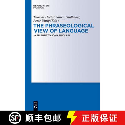 【3-4周达】精装 The Phraseological View of Language – A Tribute to John Sinclair [9783110256888]