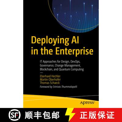 【3-4周达】Deploying AI in the Enterprise : IT Approaches for Design, DevOps, Governance, Change Mana... [9781484262054]