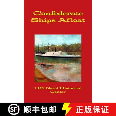 【3-4周达】Confederate Ships Afloat [9781105046940]