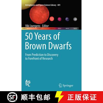 【3-4周达】50 Years of Brown Dwarfs : From Prediction to Discovery to Forefront of Research (Softcove... [9783319375236]