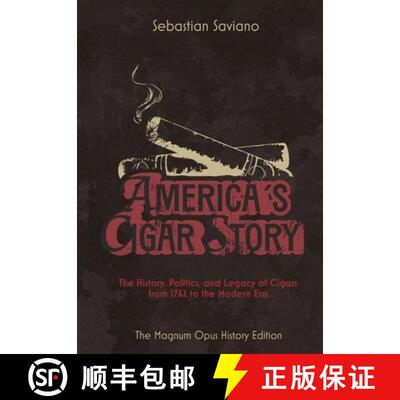 【3-4周达】精装 America's Cigar Story: The History, Politics, and Legacy of Cigars from 1762 to the M... [9798218598112]