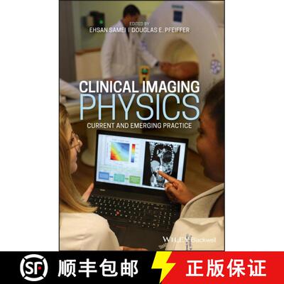 【3-4周达】精装 Clinical Imaging Physics - Current And Emerging Practice 1E [Wiley医学] [9781118753453]
