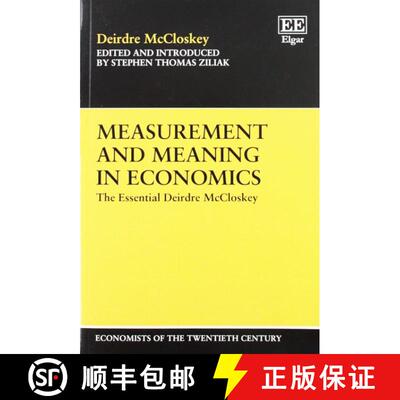 【3-4周达】Measurement and Meaning in Economics: The Essential Deirdre McCloskey: The Essential Deird... [9781843761747]