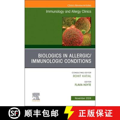 【3-4周达】精装 Biologics in Allergic/Immunologic Conditions, an Issue of Immunology and Allergy Clin... [9780443297366]
