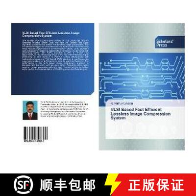 预订 VLSI Based Fast Efficient Lossless Image Compression System [9786202302821]