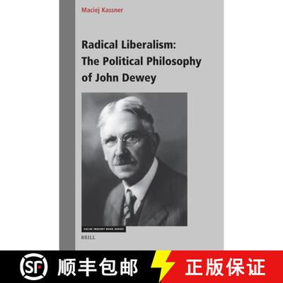 【3-4周达】精装 Radical Liberalism: The Political Philosophy of John Dewey [9789004722101]