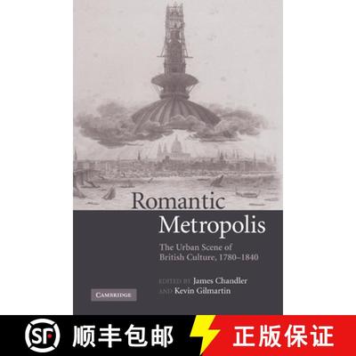 【3-4周达】Romantic Metropolis: The Urban Scene of British Culture, 1780-1840 [9780521839013]
