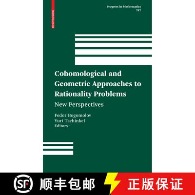 【3-4周达】Cohomological and Geometric Approaches to Rationality Problems : New Perspectives [9780817649333]