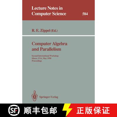 【3-4周达】Computer Algebra and Parallelism : Second International Workshop, Ithaca, USA, May 9-11, 1... [9783540553281]
