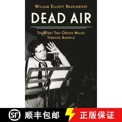 【3-4周达】精装 Dead Air : The Night That Orson Welles Terrified America [9781538187166]