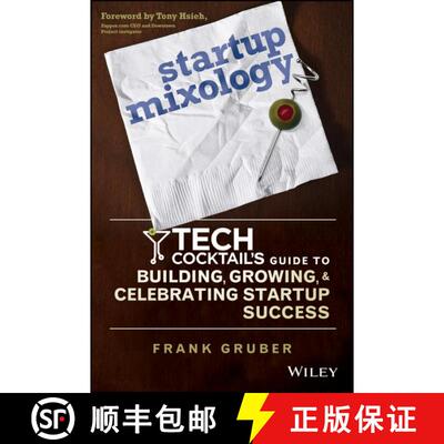 【3-4周达】精装 Startup Mixology: Tech Cocktail'S Guide To Building, Growing, And Celebrating Startup... [9781118844380]