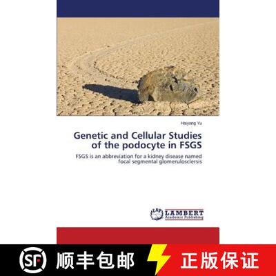 预订 Genetic and Cellular Studies of the podocyte in FSGS [9783659751509]