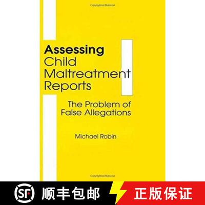 【3-4周达】精装 Assessing Child Maltreatment Reports: The Problem of False Allegations [9780866569316]