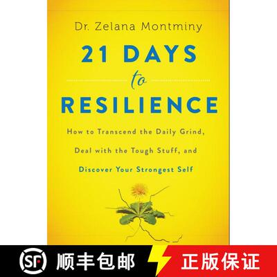 【3-4周达】精装 21 Days to Resilience: How to Transcend the Daily Grind, Deal with the Tough Stuff, a... [9780062428776]