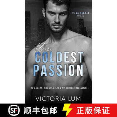 【3-4周达】The Coldest Passion: A Single Dad and Nanny Romance [9798987647042]