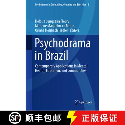 【3-4周达】精装 Psychodrama in Brazil : Contemporary Applications in Mental Health, Education, and Co... [9789811918315]